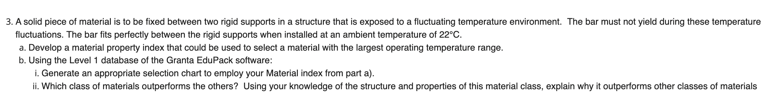 Solved 3. A solid piece of material is to be fixed between | Chegg.com