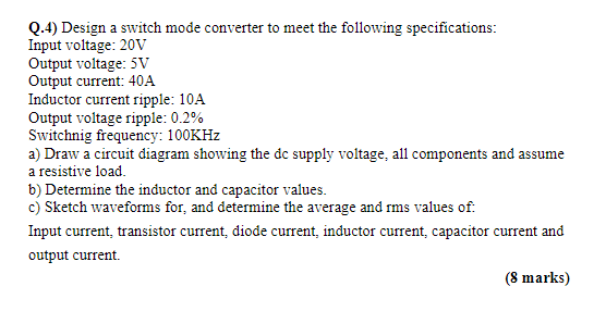 Solved Q.4) Design a switch mode converter to meet the | Chegg.com
