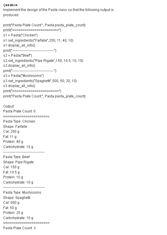 Solved Question Implement the design of the Pasta class so | Chegg.com