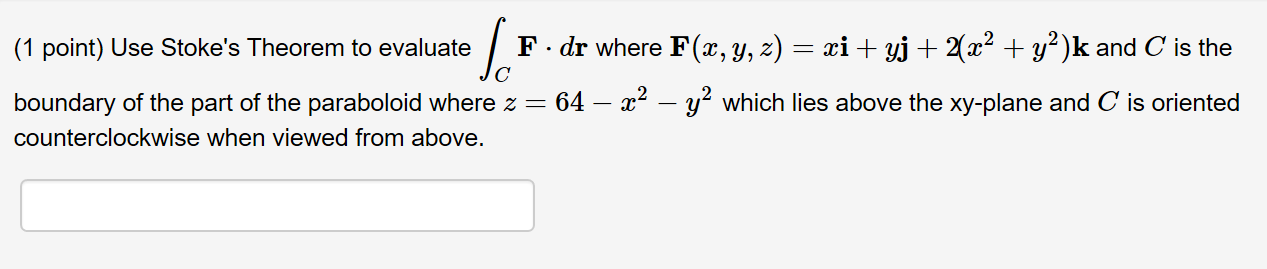 Solved (1 point) Use Stoke's Theorem to evaluate F. dr where | Chegg.com