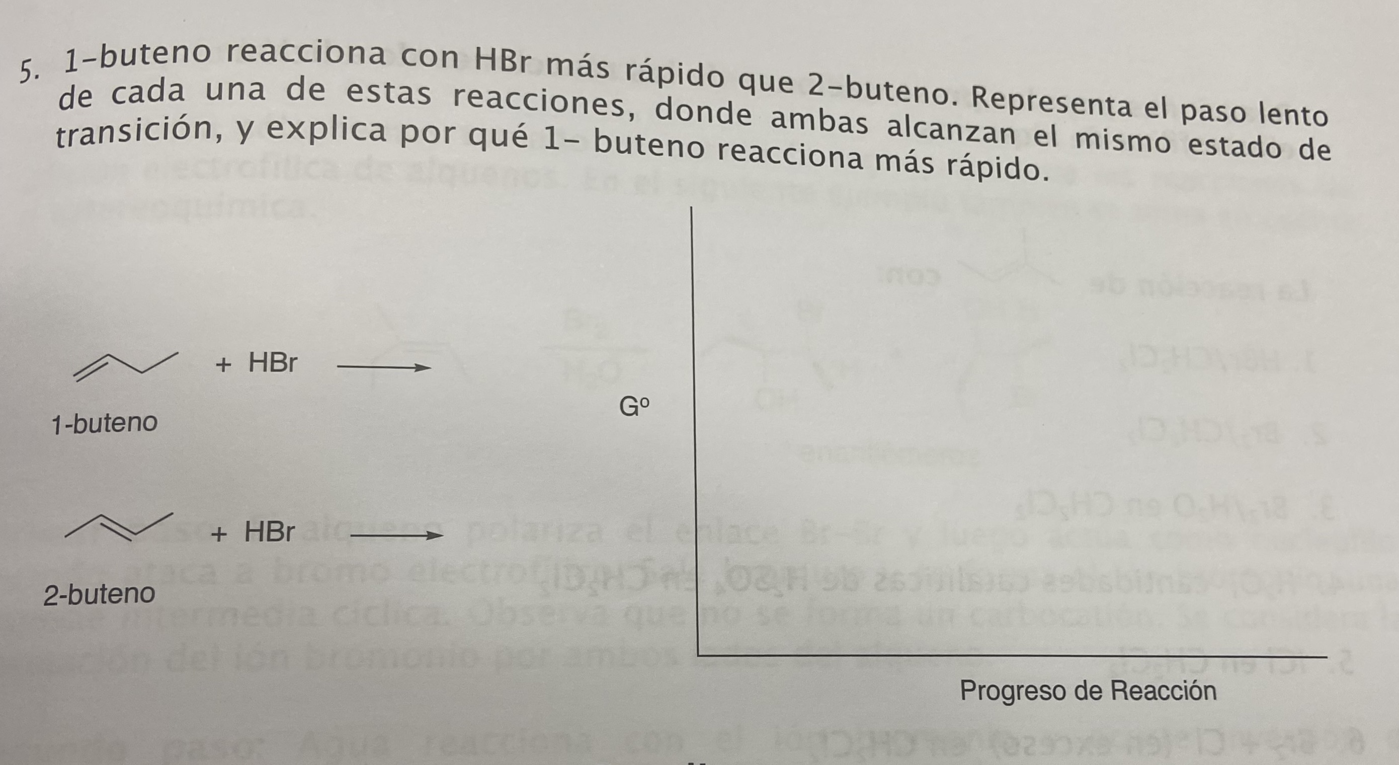 Solved 5. 1-buteno reacciona con HBr más rápido que | Chegg.com