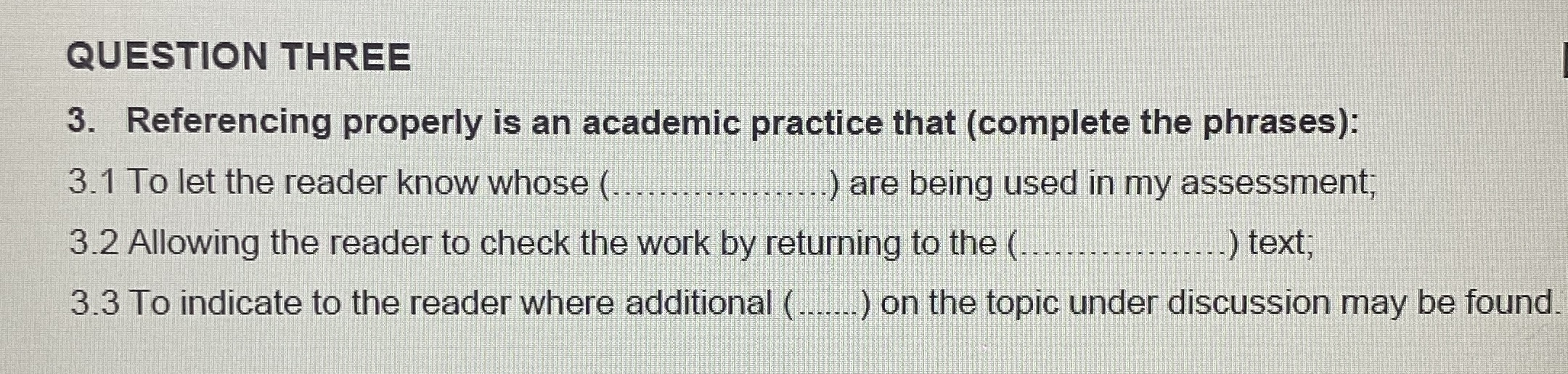Solved QUESTION THREE 3. Referencing properly is an academic | Chegg.com