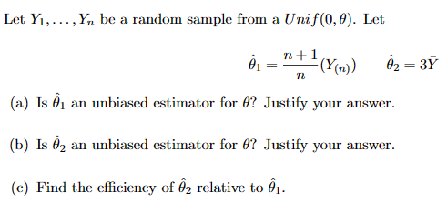 Solved Let Y1,…,Yn be a random sample from a Unif(0,θ). Let | Chegg.com