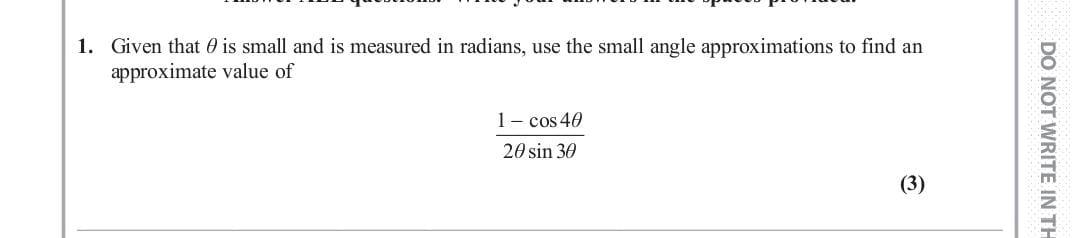 Solved 1. Given that 0 is small and is measured in radians, | Chegg.com
