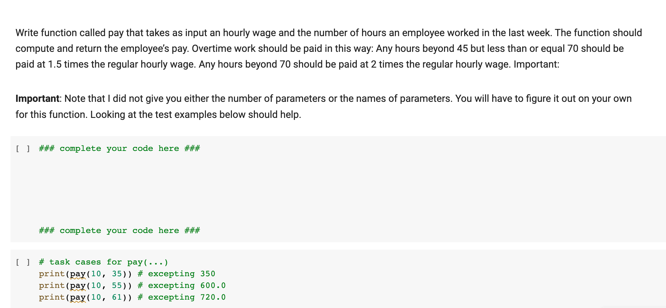 Write function called pay that takes as input an | Chegg.com
