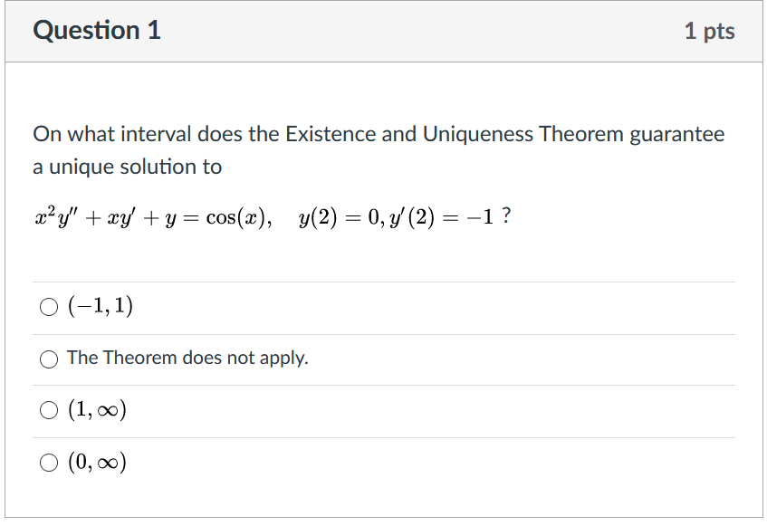 Solved Question 1 1 pts On what interval does the Existence | Chegg.com