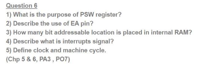 Solved Question 6 1) What is the purpose of PSW register? 2) | Chegg.com