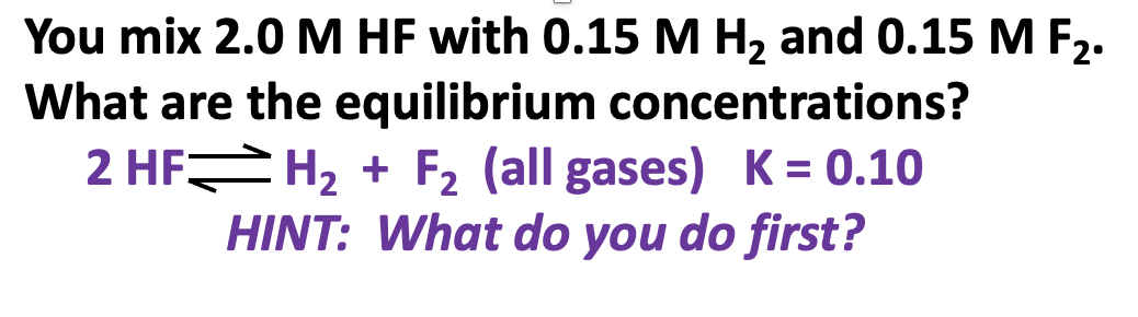 Solved You mix 2.0M HF with 0.15MH2 and 0.15MF2 What are the | Chegg.com