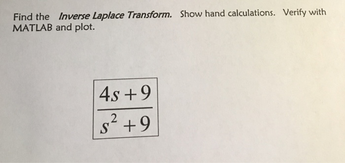 Solved Find the Inverse Laplace Transform. Show hand | Chegg.com