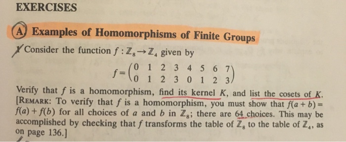 Solved EXERCISES A) Examples of Homomorphisms of Finite | Chegg.com