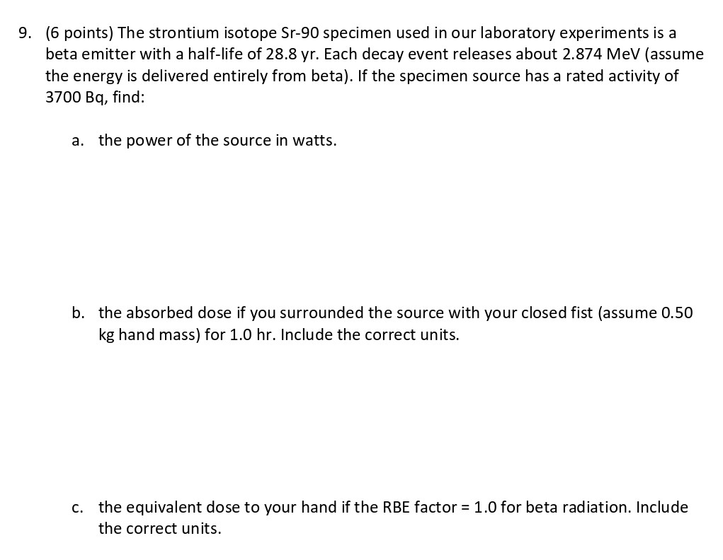 Solved 9. (6 points) The strontium isotope Sr-90 specimen | Chegg.com