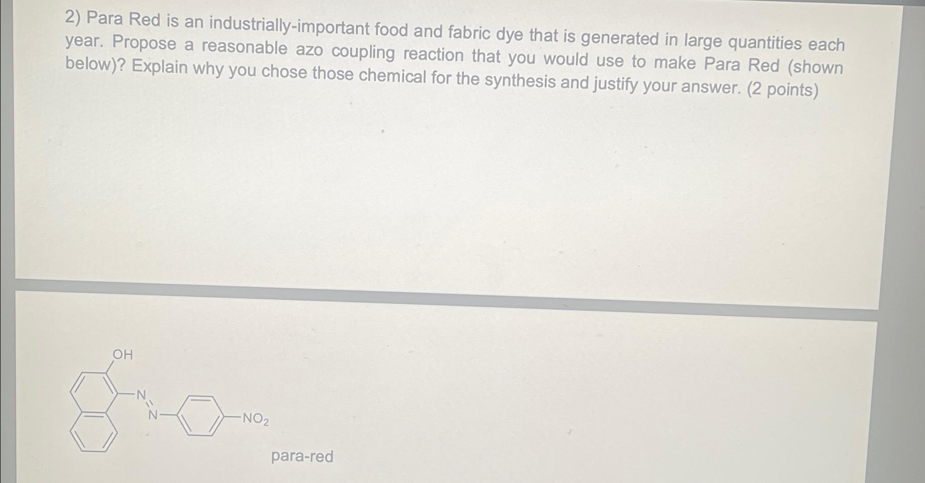 Solved 2) Para Red is an industrially-important food and | Chegg.com