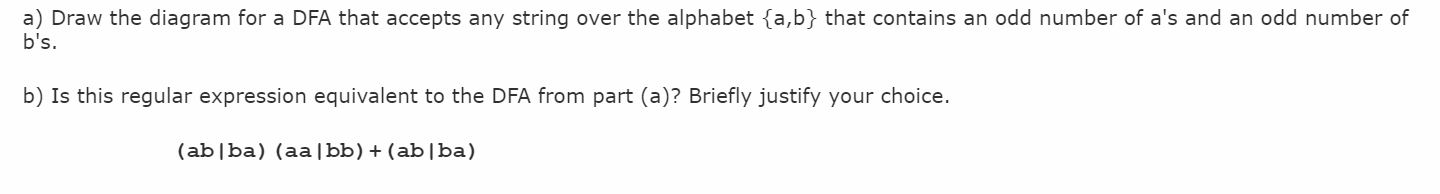Solved a) Draw the diagram for a DFA that accepts any | Chegg.com
