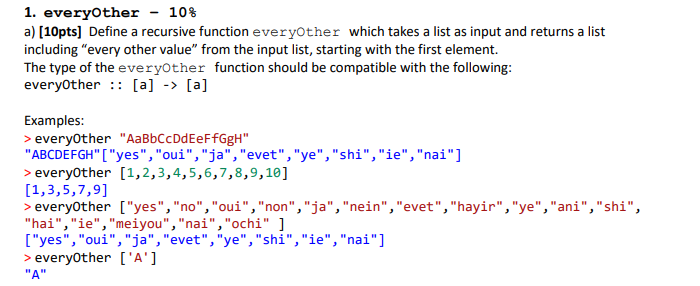 Solved 1. everyother - 10% a) [10pts] Define a recursive | Chegg.com