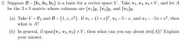 Solved 2. Suppose B={b1,b2,b3} is a basis for a vector space | Chegg.com