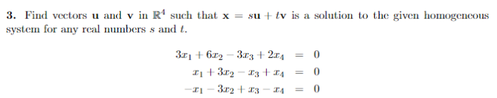 Solved 3. Find vectors u and v in R4 such that x=su+tv is a | Chegg.com