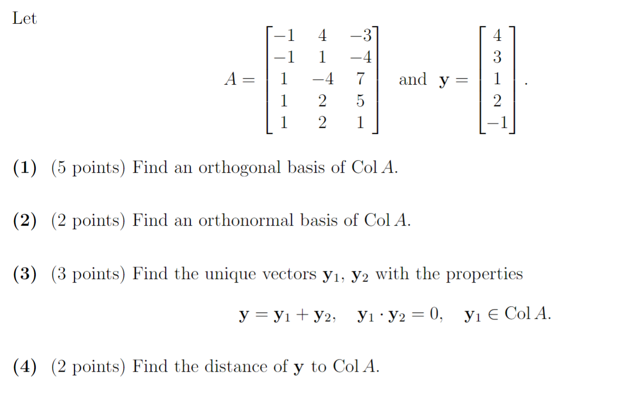 Solved Let A=⎣⎡−1−111141−422−3−4751⎦⎤ and y=⎣⎡4312−1⎦⎤ (1) | Chegg.com