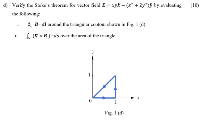 Solved d) Verify the Stoke's theorem for vector field E = | Chegg.com