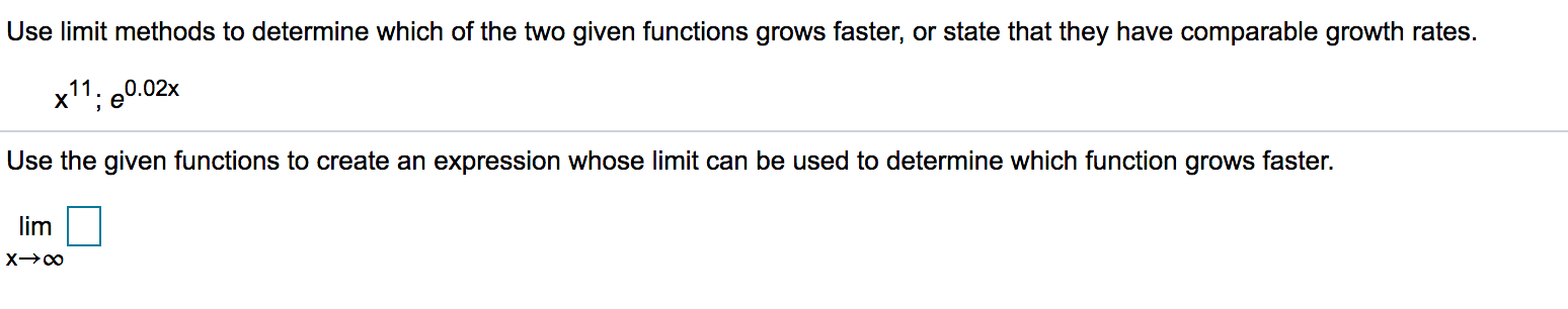 Solved Use limit methods to determine which of the two given | Chegg.com