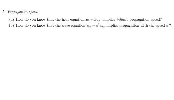 Solved 5. Propagation speed. (a) How do you know that the | Chegg.com