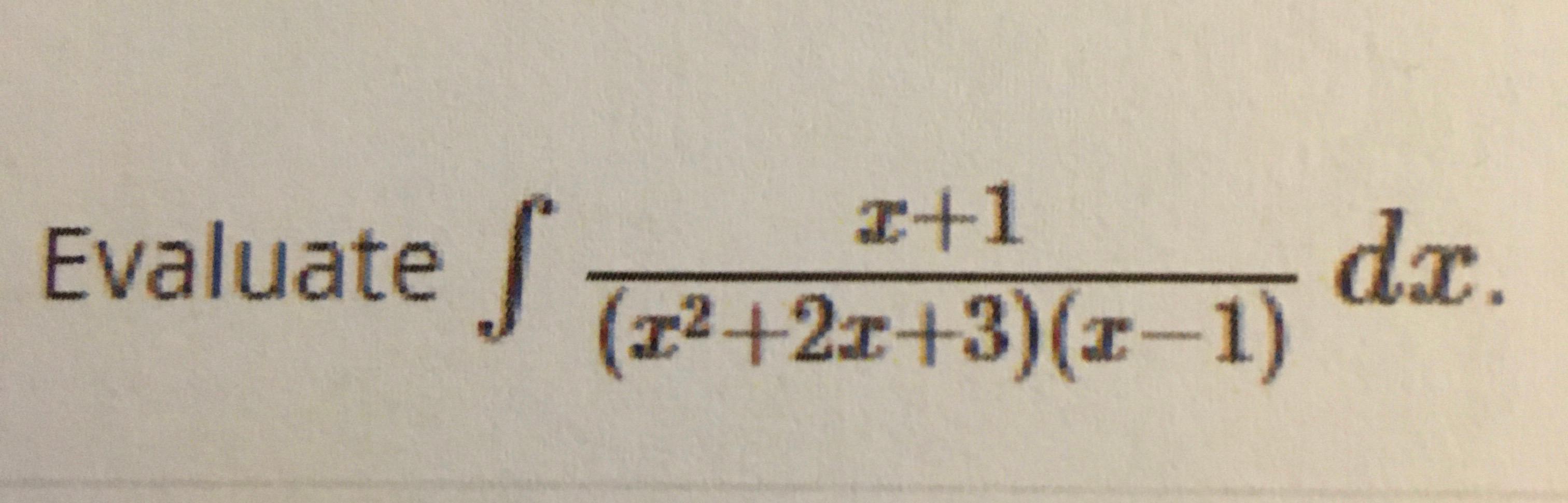 Solved Evaluate 1+1 dr. (22+2.0+3)(1-1) | Chegg.com