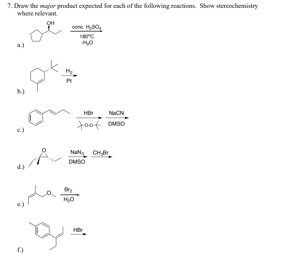 Solved 7. ﻿Draw the major product expected for each of the | Chegg.com