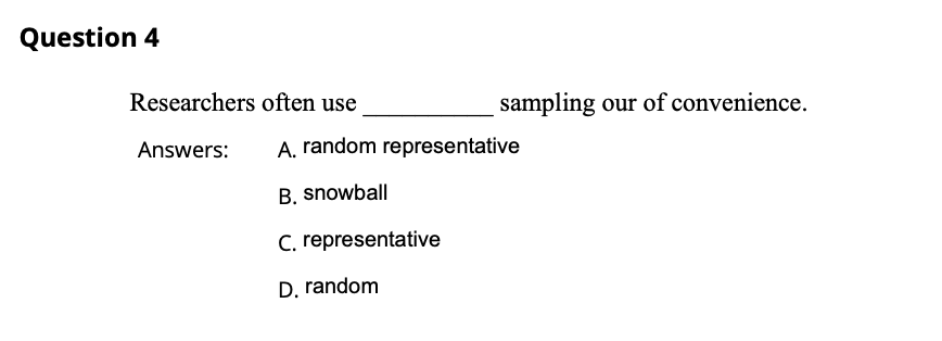 Researchers often use sampling our of convenience. | Chegg.com