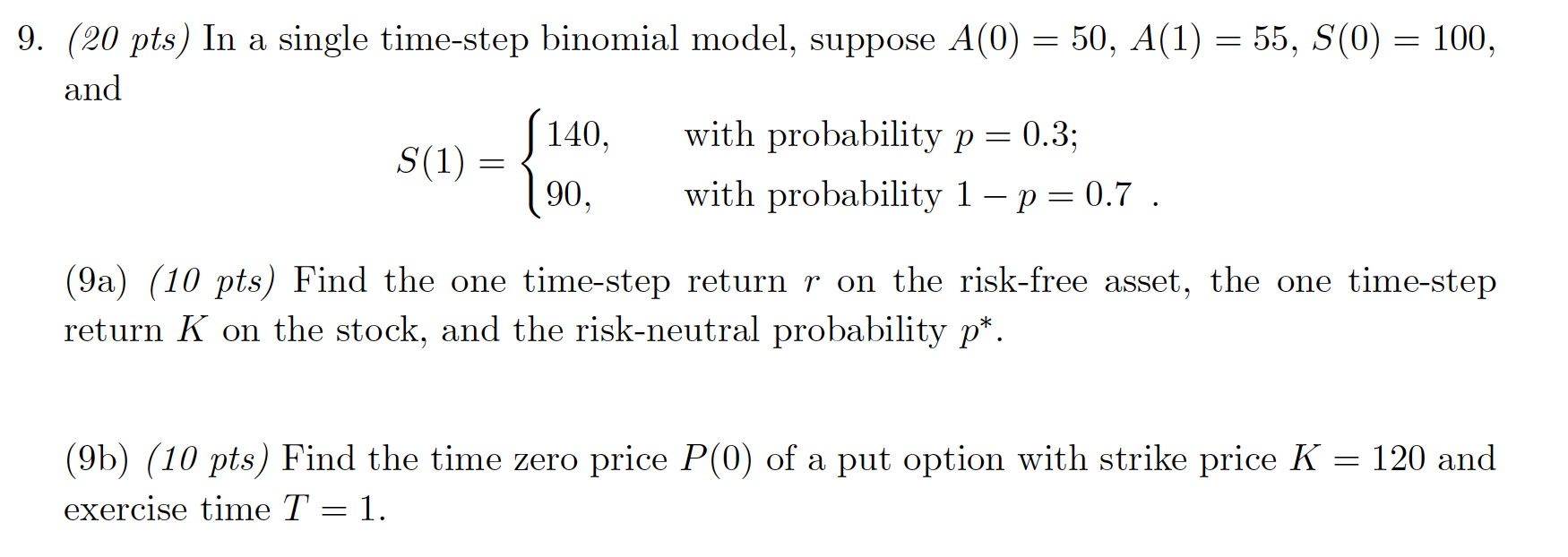 Solved 9. (20 pts) In a single time-step binomial model, | Chegg.com