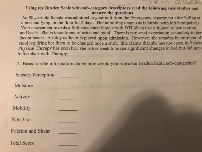 Solved 6. Braden scale assessment is the first step in the | Chegg.com