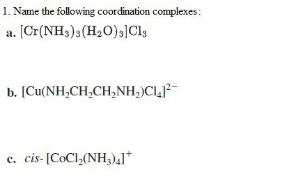Solved 1. Name the following coordination complexes: | Chegg.com