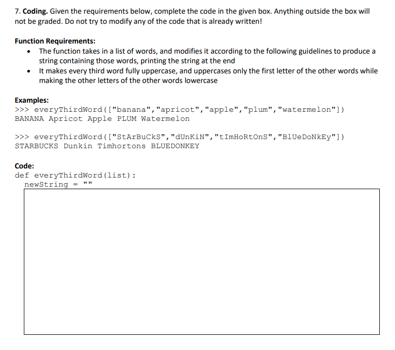 Solved 7. Coding. Given the requirements below, complete the | Chegg.com