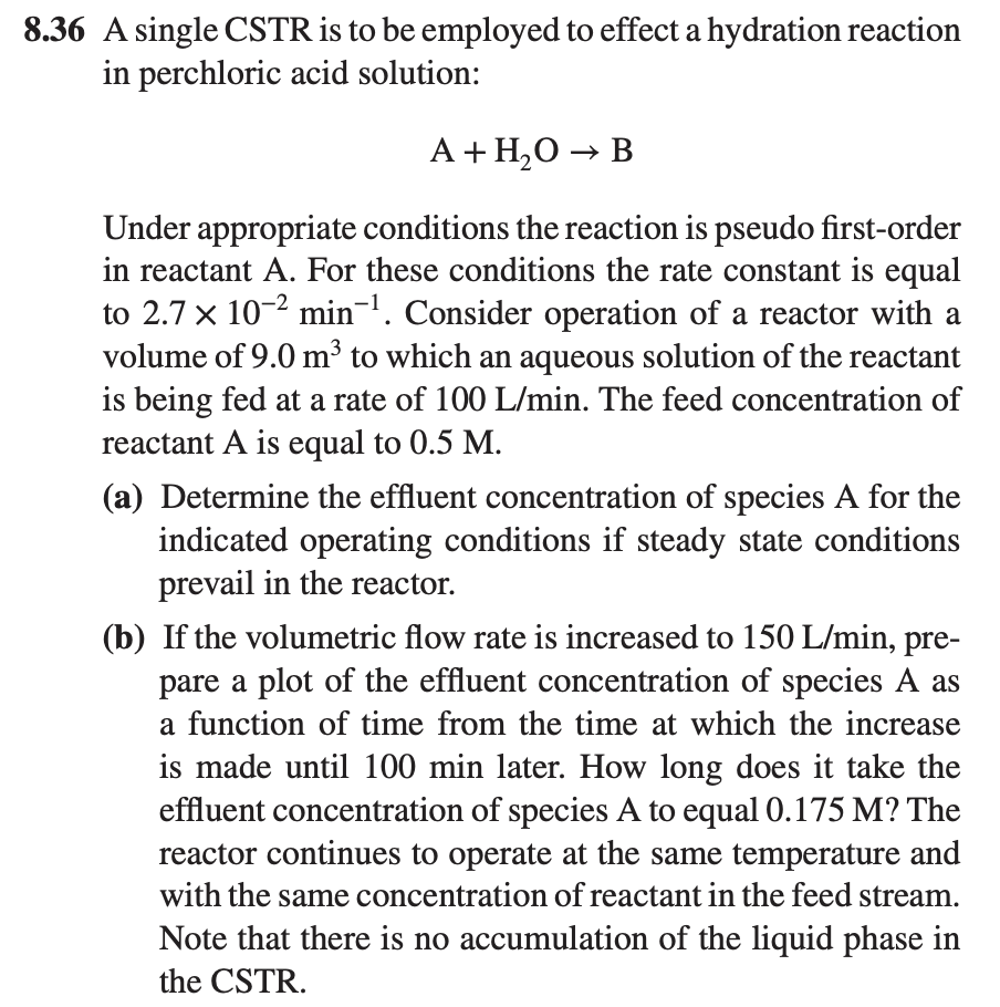 Solved 8.36 A single CSTR is to be employed to effect a | Chegg.com