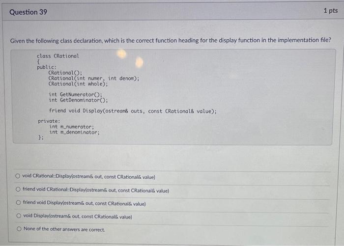 Solved Question 39 1 pts Given the following class | Chegg.com