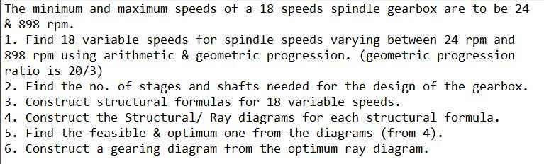 Solved The minimum and maximum speeds of a 18 speeds spindle | Chegg.com