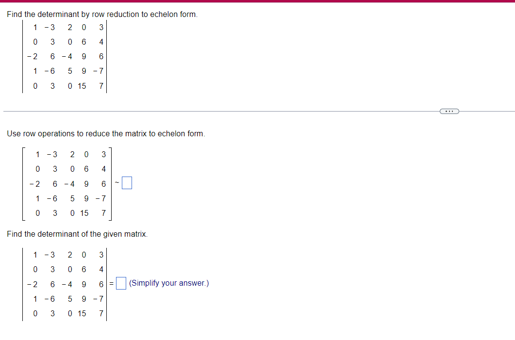 Solved Find the determinant by row reduction to echelon | Chegg.com