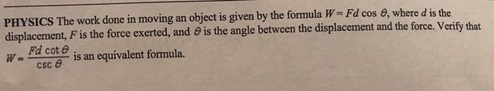 Solved PHYSICS The work done in moving an object is given by | Chegg.com