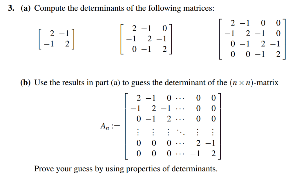 Solved 3· (a) Compute the determinants of the following | Chegg.com