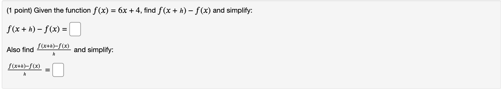 Solved (1 ﻿point) ﻿Given the function f(x)=6x+4, ﻿find | Chegg.com