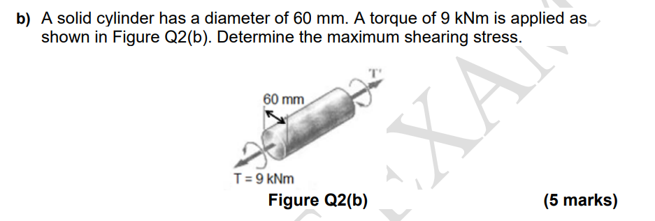 Solved b) A solid cylinder has a diameter of 60 mm. A torque | Chegg.com