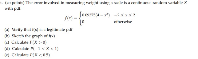 Solved (20 points) The error involved in measuring weight | Chegg.com