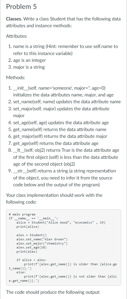 Solved Problem 5 Classes. Write a class Student that has the | Chegg.com