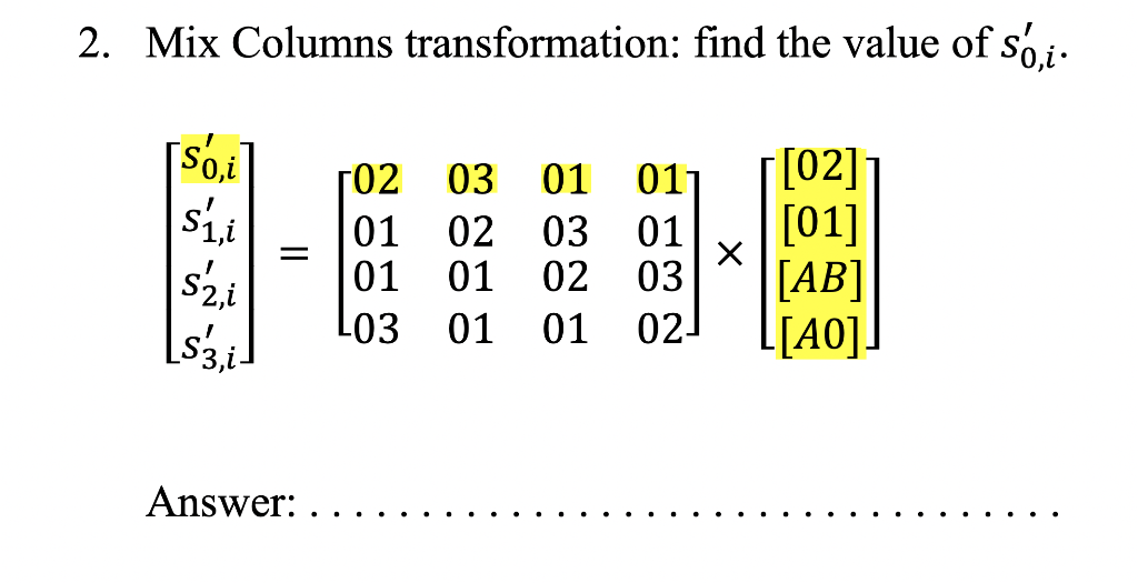 Solved 2. Mix Columns transformation: find the value of sói. | Chegg.com