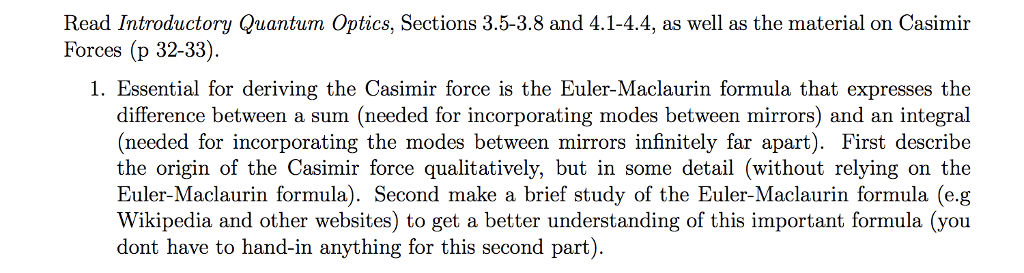 Solved Essential for deriving the Casimir force is the | Chegg.com