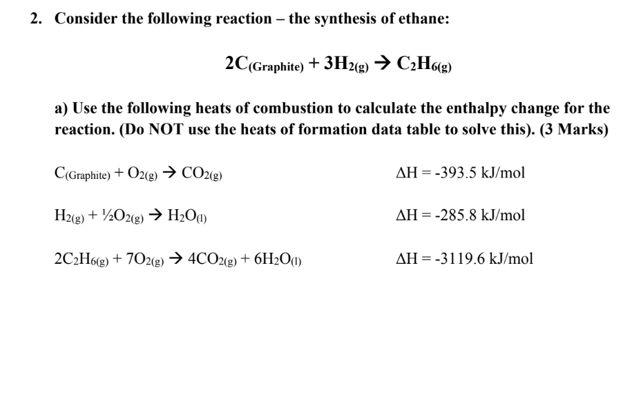 Solved 2. Consider the following reaction - the synthesis of | Chegg.com
