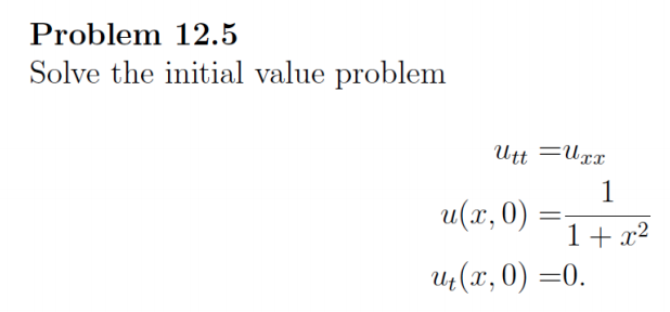 Solved Problem 12.5 Solve the initial value problem Utt =Uxx | Chegg.com