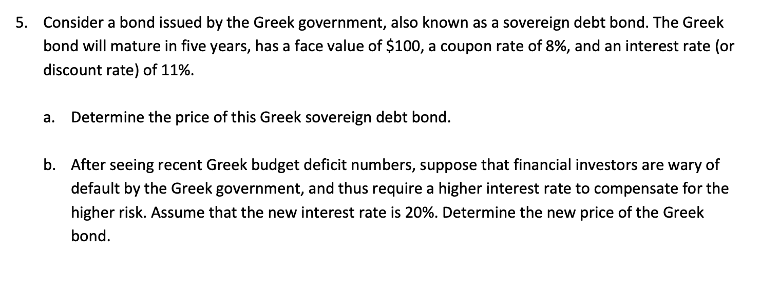 Solved 5. Consider a bond issued by the Greek government, | Chegg.com