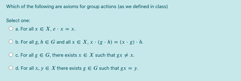 Solved Which of the following are axioms for group actions | Chegg.com