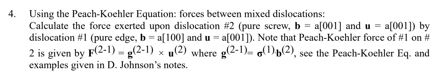 Solved 4. - Using the Peach-Koehler Equation: forces between | Chegg.com