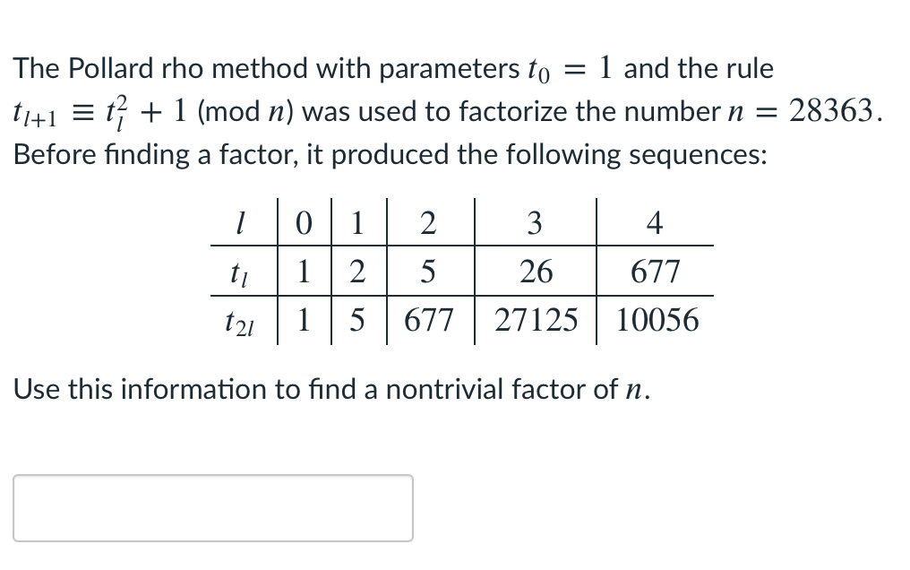 Solved The Pollard rho method with parameters to = 1 and the | Chegg.com
