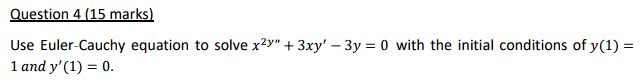 Solved Use Euler-Cauchy equation to solve x2y"+3xy′−3y=0 | Chegg.com